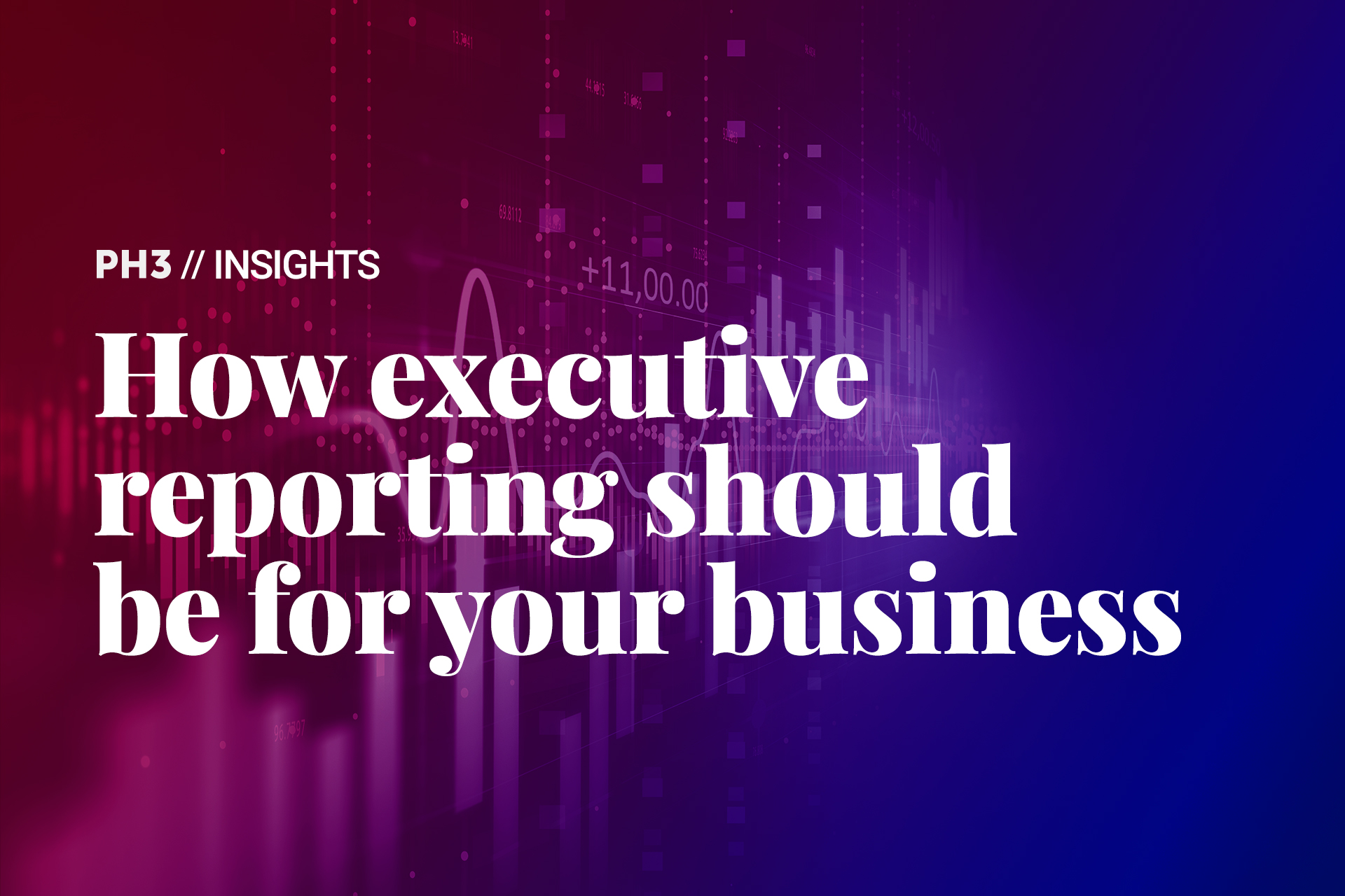 How Executive Reporting Should Be for Your Business - PH3 Agency + Brewery
