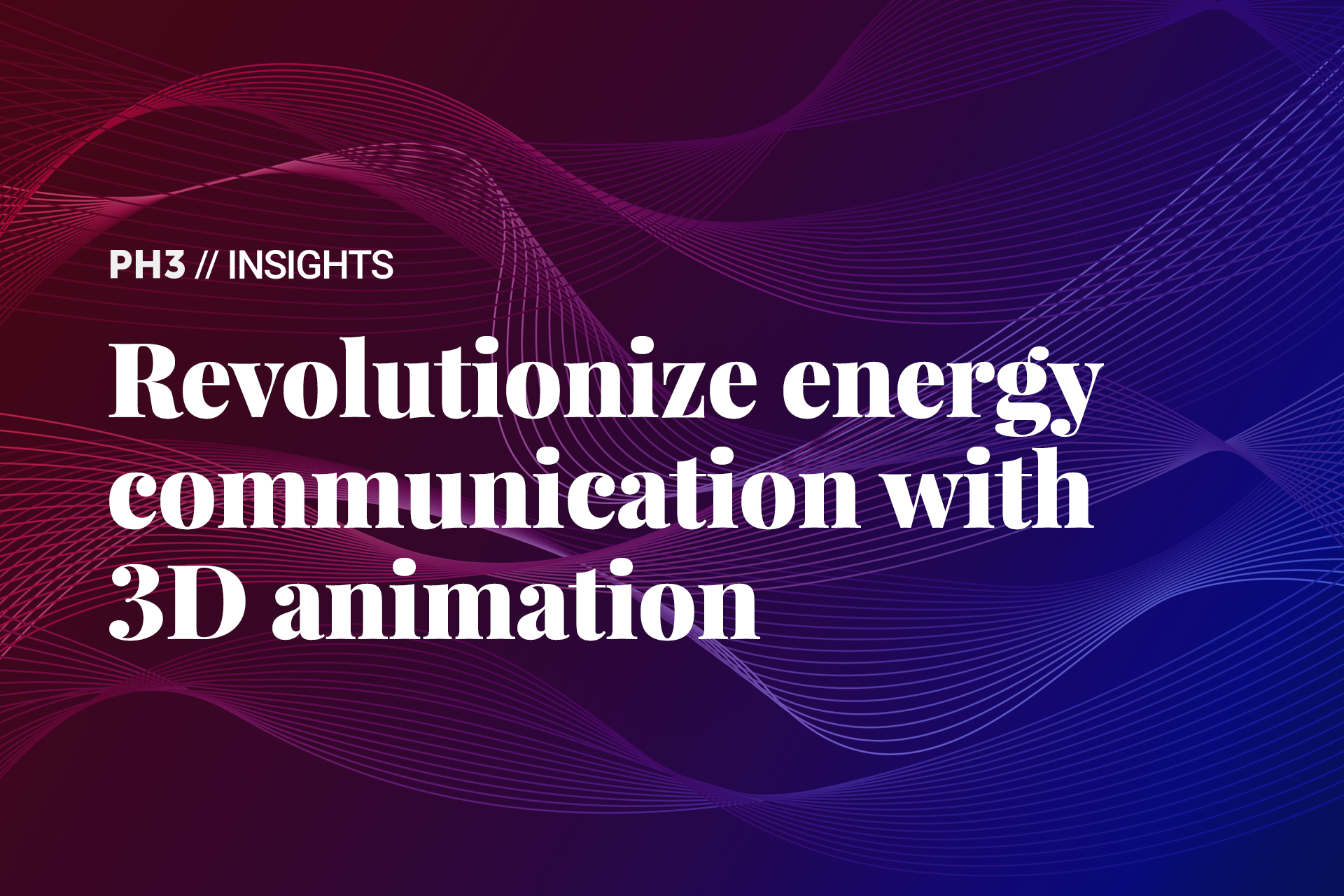 Revolutionize Energy Communication with 3D Animation - PH3 Agency + Brewery