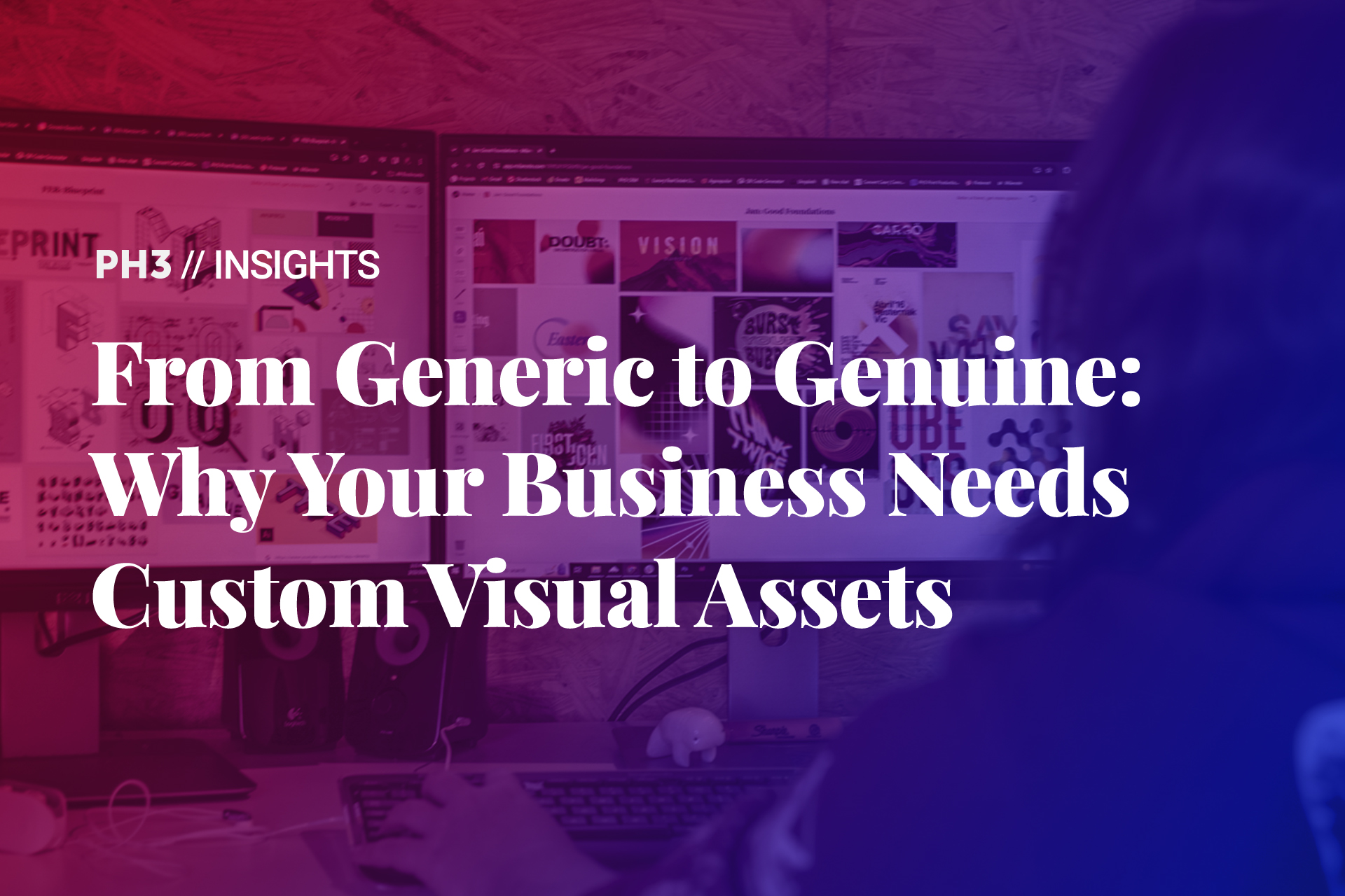 From Generic to Genuine: Why Your Business Needs Custom Visual Assets ...